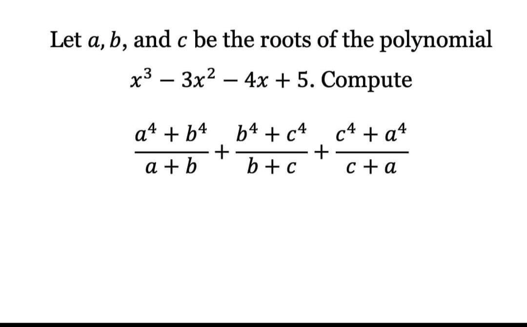 Solved Let a,b, and c be the roots of the polynomial | Chegg.com