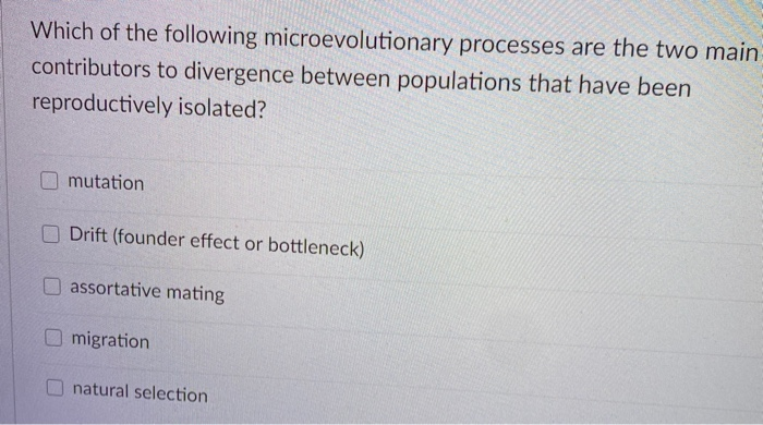 Solved Which of the following microevolutionary processes | Chegg.com