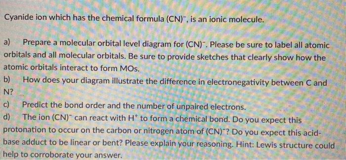 Solved Cyanide ion which has the chemical formula (CN), is | Chegg.com