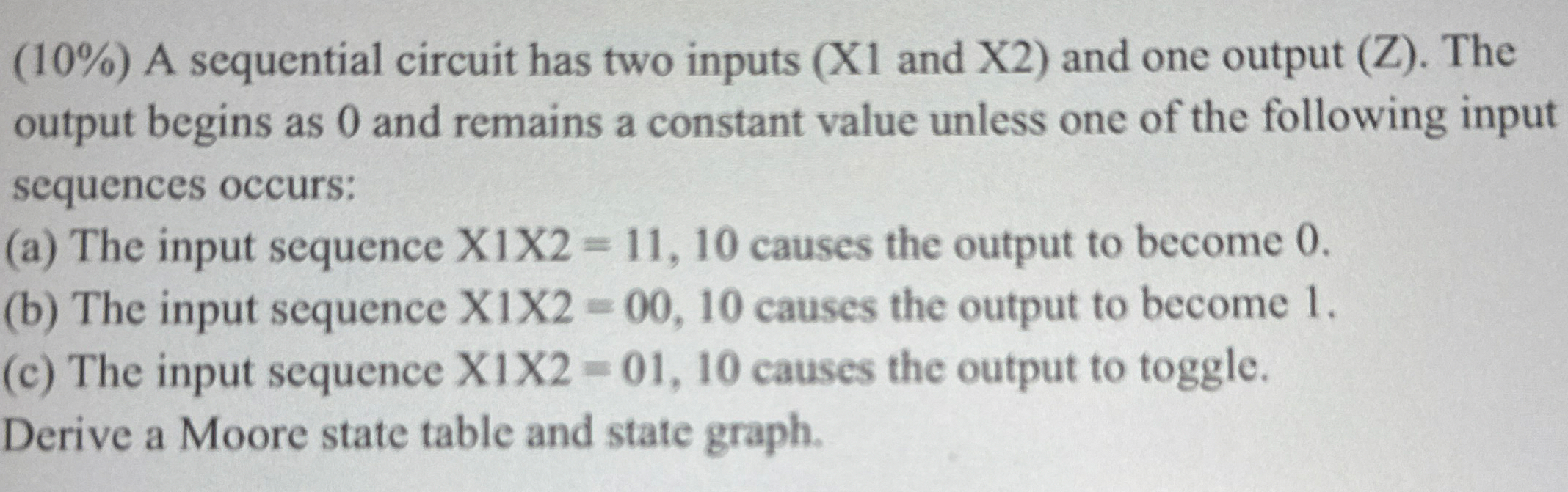 Solved (10%) ﻿A sequential circuit has two inputs (X1 ﻿and X | Chegg.com