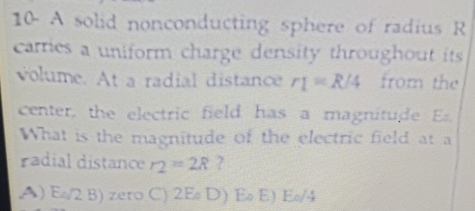 Solved A solid nonconducting sphere of radius R ﻿carries a | Chegg.com