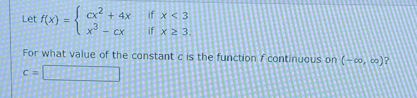 Solved Let f(x)={cx2+4x if x