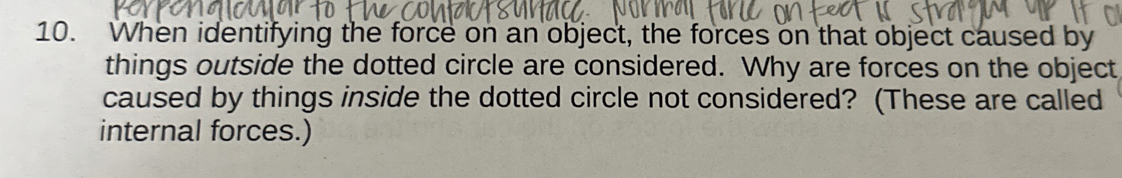 Solved When identifying the force on an object, the forces | Chegg.com