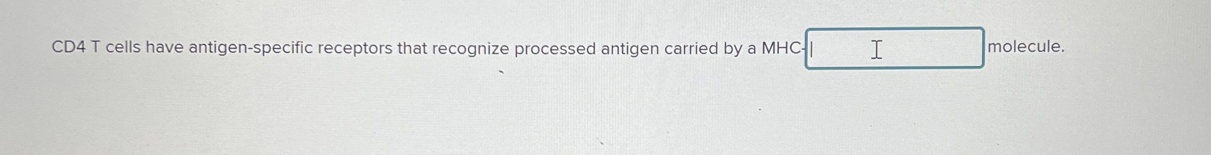 Solved CD4 ﻿T cells have antigen-specific receptors that | Chegg.com