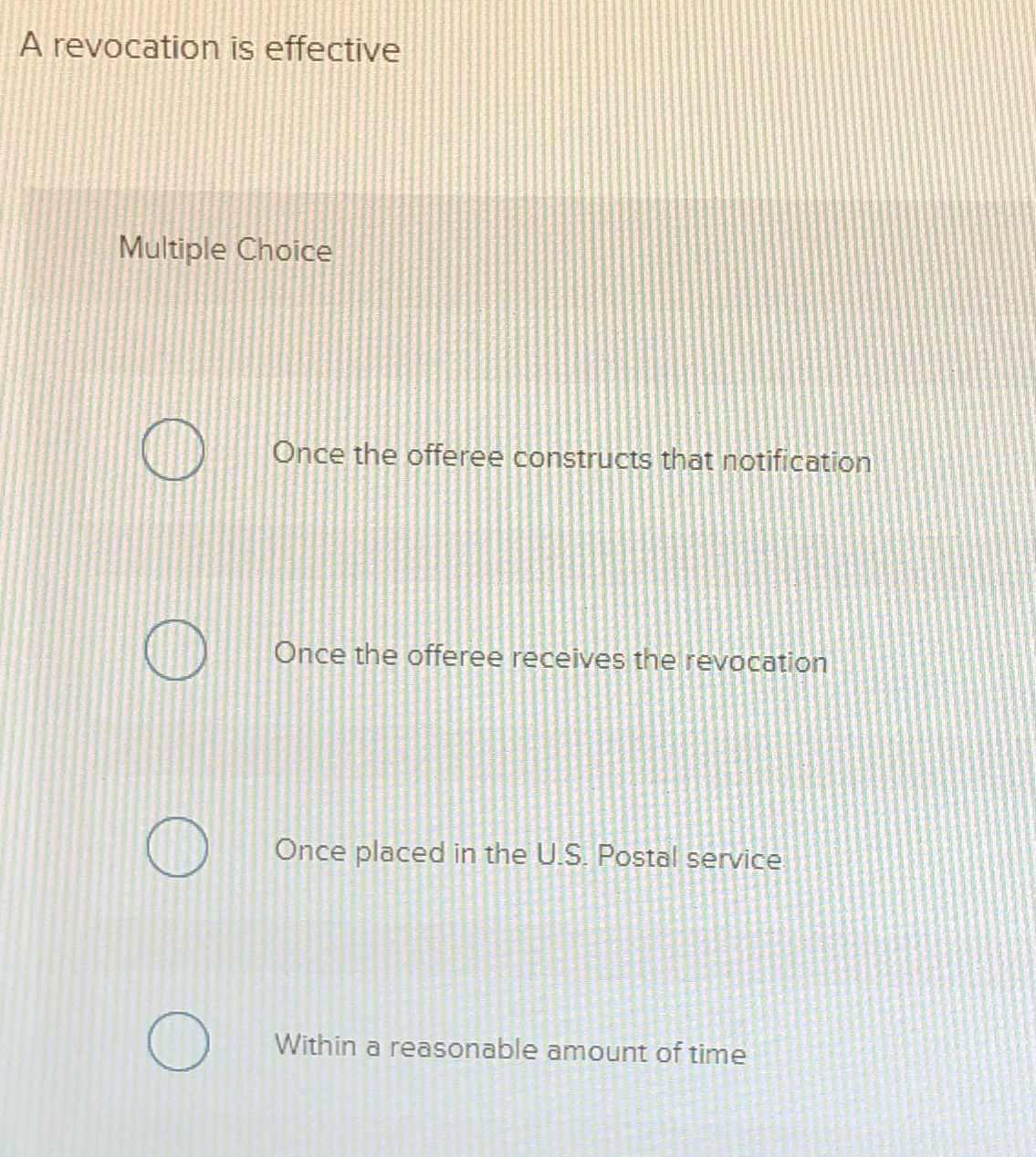 Solved A Revocation Is Effectivemultiple Choiceonce The