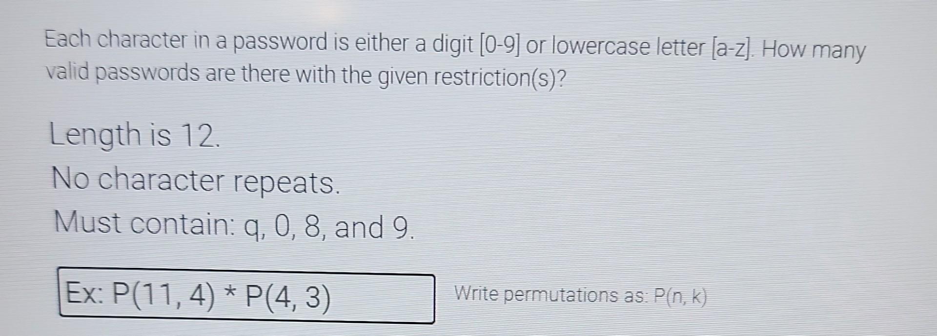 Solved Each character in a password is either a digit [0-9] | Chegg.com