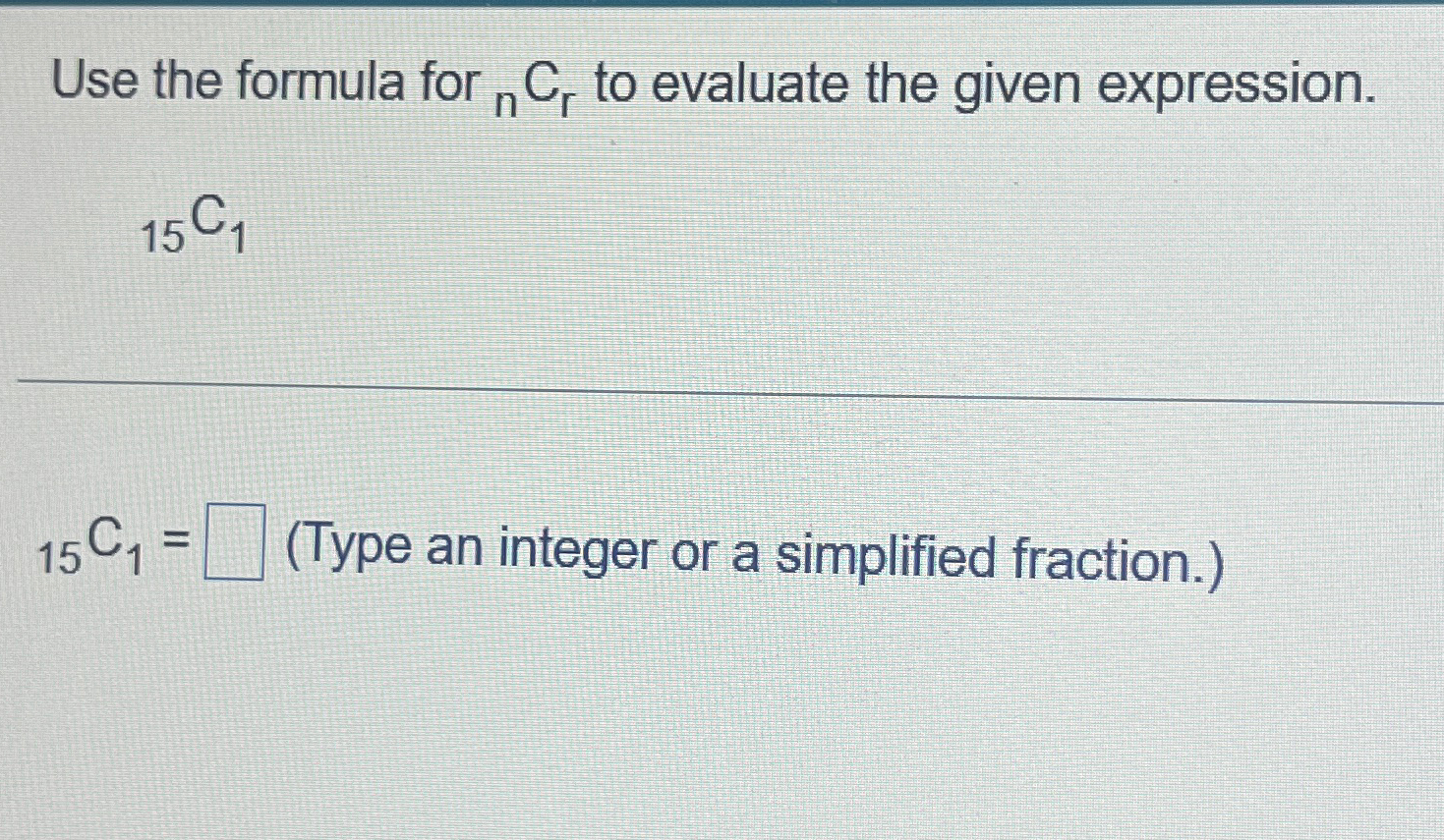 Solved Use the formula for ?nCr ﻿to evaluate the given | Chegg.com