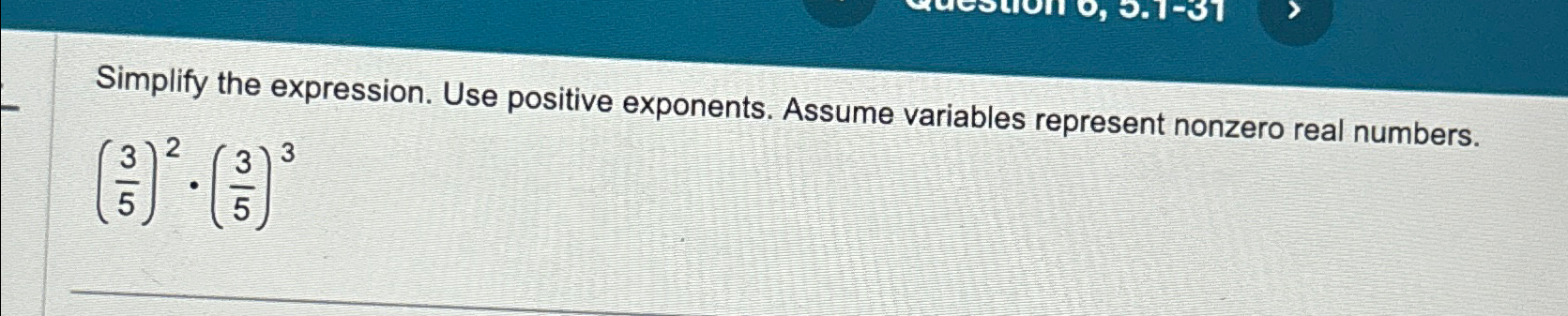 Solved Simplify the expression. Use positive exponents. | Chegg.com