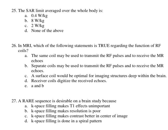 Solved 25. The SAR limit averaged over the whole body is: a. | Chegg.com