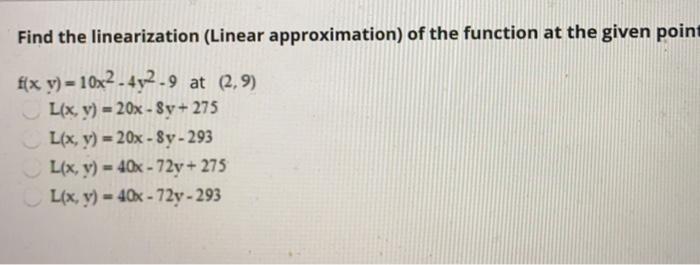 Solved Find the linearization (Linear approximation) of the | Chegg.com