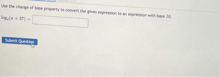 Solved Use the change of base property to convert the given | Chegg.com