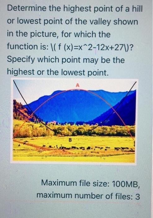 Solved Determine the highest point of a hill or lowest point | Chegg.com