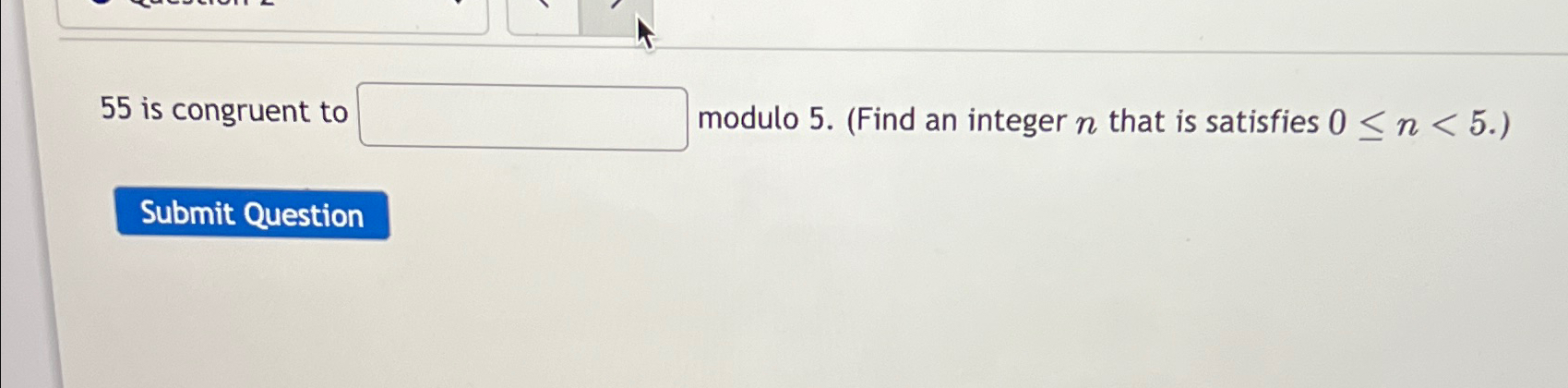Solved 55 ﻿is congruent to modulo 5. (Find an integer n | Chegg.com