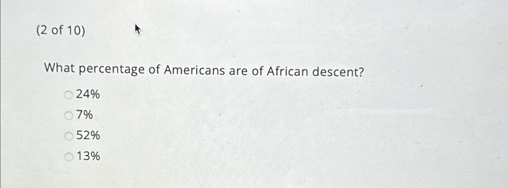 Solved (2 ﻿of 10 )What percentage of Americans are of | Chegg.com