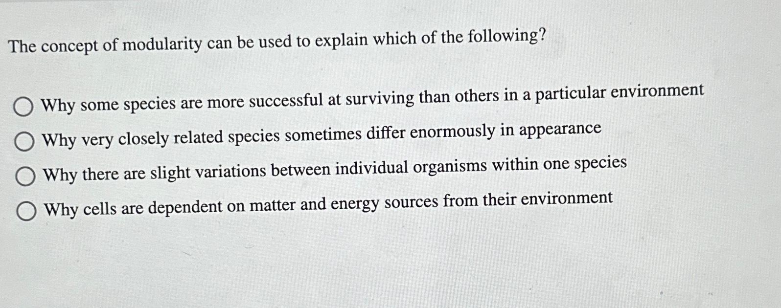 Solved The concept of modularity can be used to explain | Chegg.com