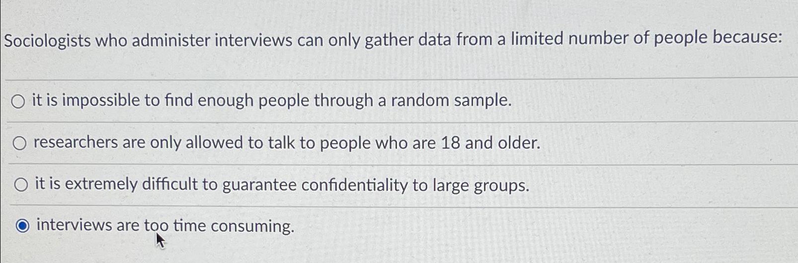 Solved Sociologists who administer interviews can only | Chegg.com