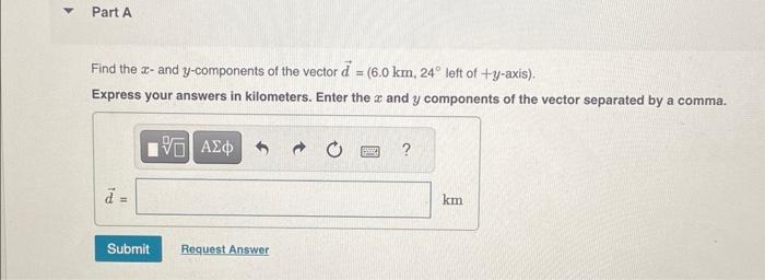 Solved Find the x - and y-components of the vector d=(6.0 | Chegg.com