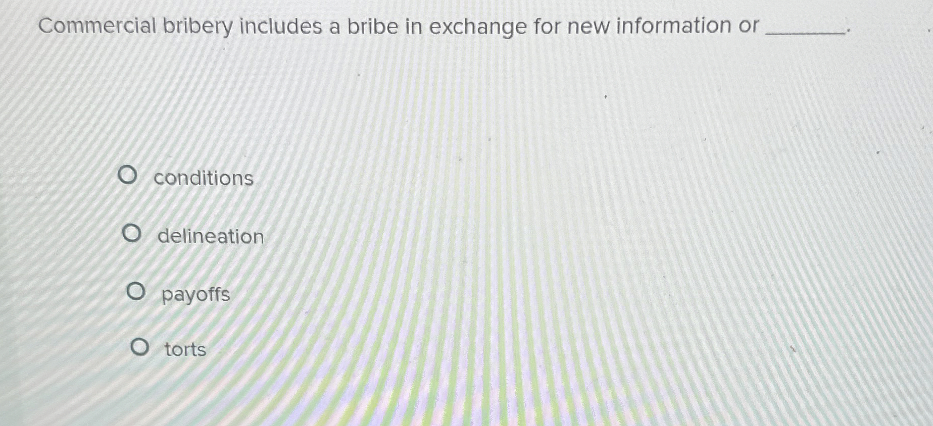 Solved Commercial bribery includes a bribe in exchange for | Chegg.com