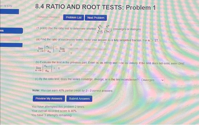 Solved 8.4 RATIO AND ROOT TESTS: Problem 1 (1 point) Use the | Chegg.com