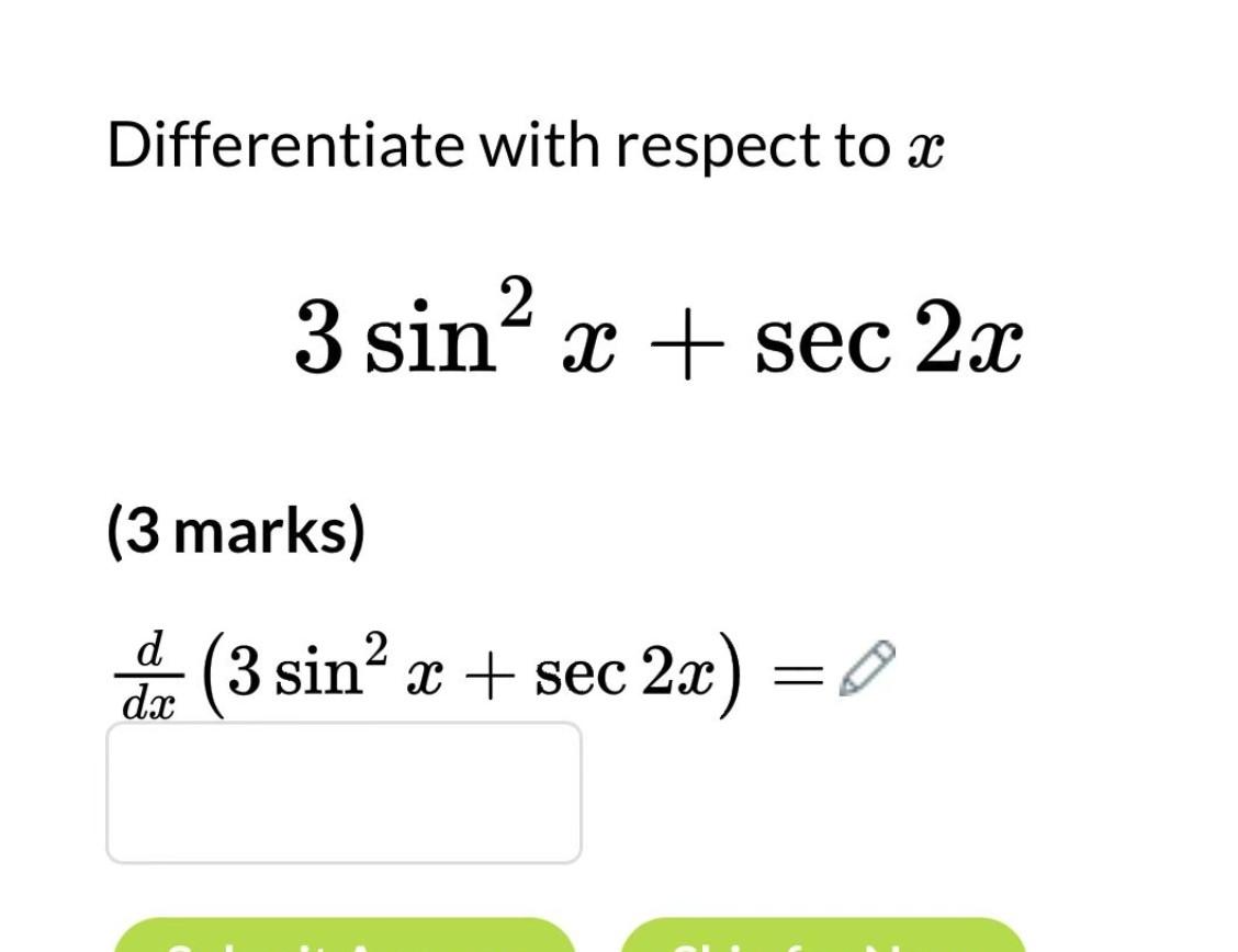 Solved Differentiate with respect to x 3 sina x + sec 2x (3 | Chegg.com