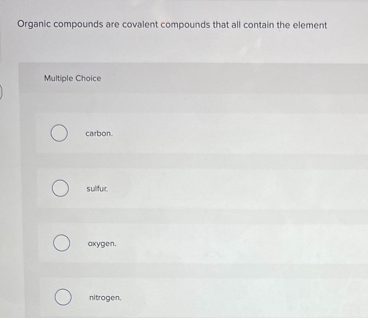 Solved Organic compounds are covalent compounds that all | Chegg.com