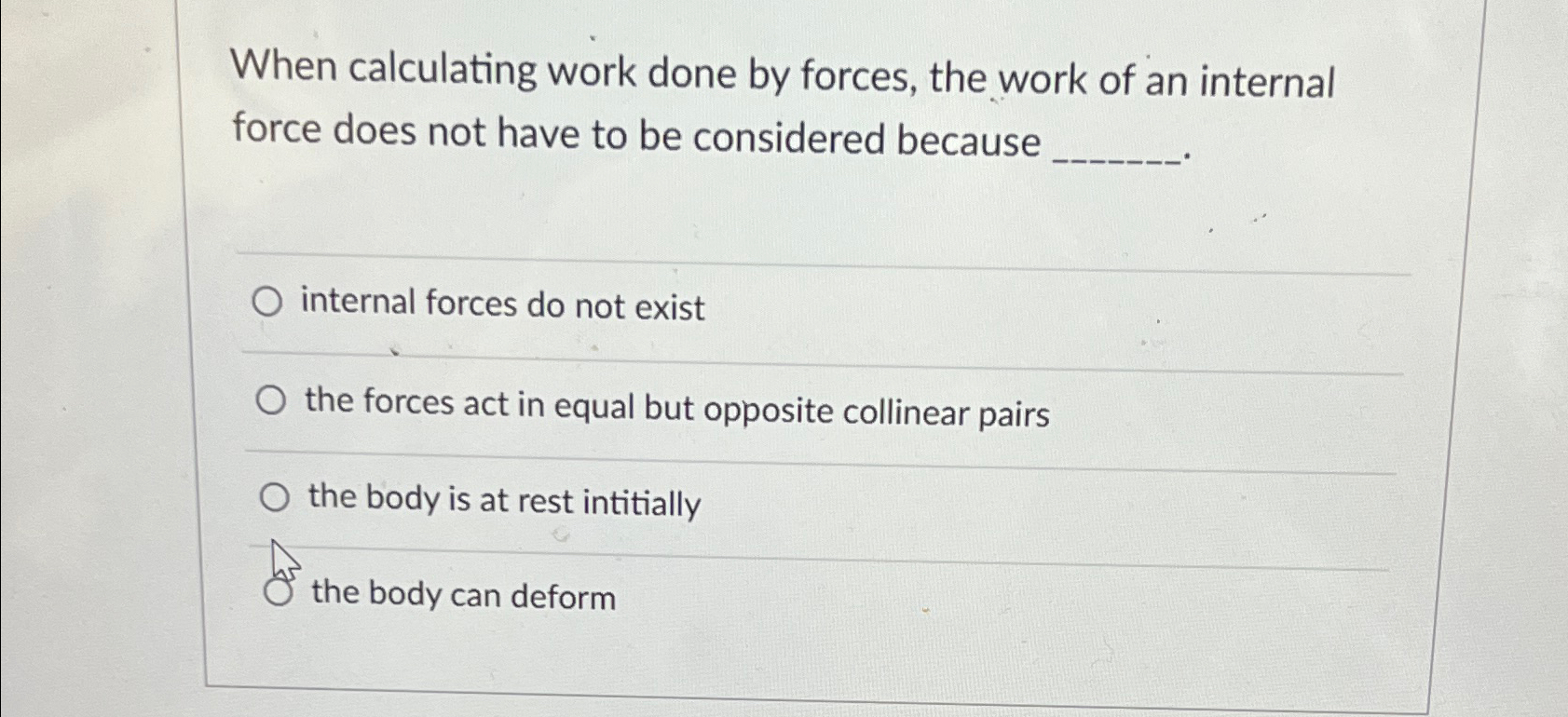 Solved When calculating work done by forces, the work of an | Chegg.com