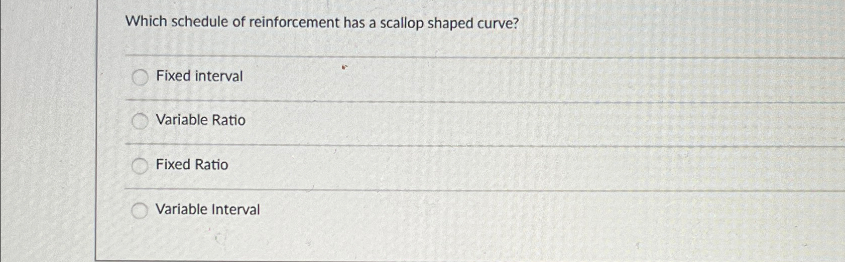 Solved Which schedule of reinforcement has a scallop shaped | Chegg.com