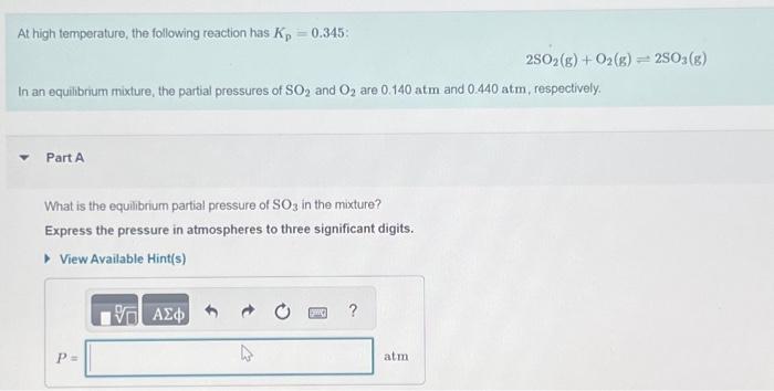 Solved At high temperature, the following reaction has Kp = | Chegg.com