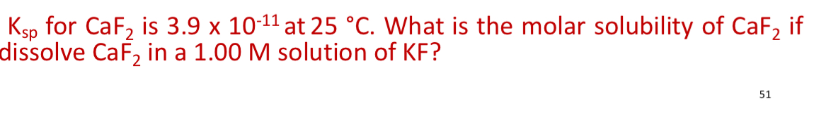Solved Ksp ﻿for CaF2 ﻿is 3.9×10-11 ﻿at 25°C. ﻿What is the | Chegg.com