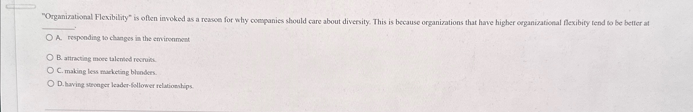 Solved "Organizational Flexibility" is often invoked as a | Chegg.com