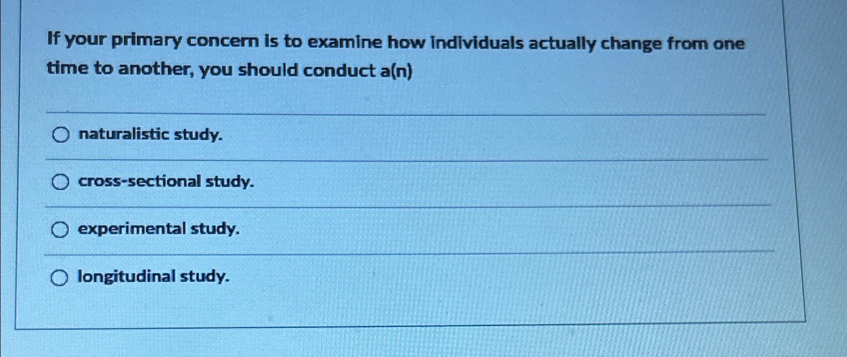 Solved If your primary concern is to examine how individuals | Chegg.com