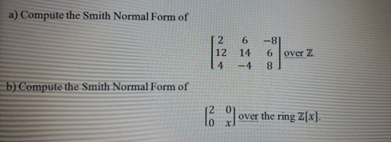Solved A ﻿compute The Smith Normal Form Of 26 8121464 48