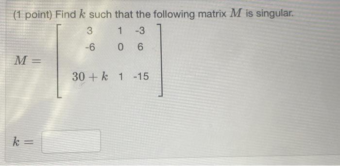 Solved (1 point) Find \\( k \\) such that the following | Chegg.com