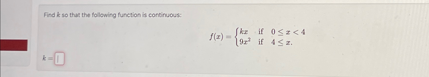 Find K ﻿so That The Following Function Is