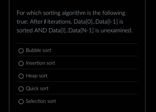 Solved For which sorting algorithm is the following true: | Chegg.com