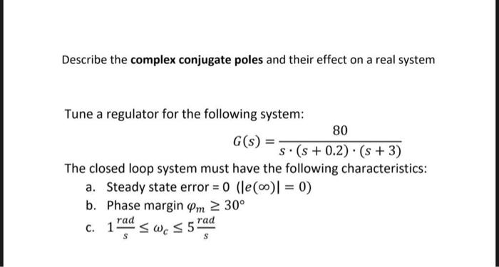 Solved Describe the complex conjugate poles and their effect | Chegg.com
