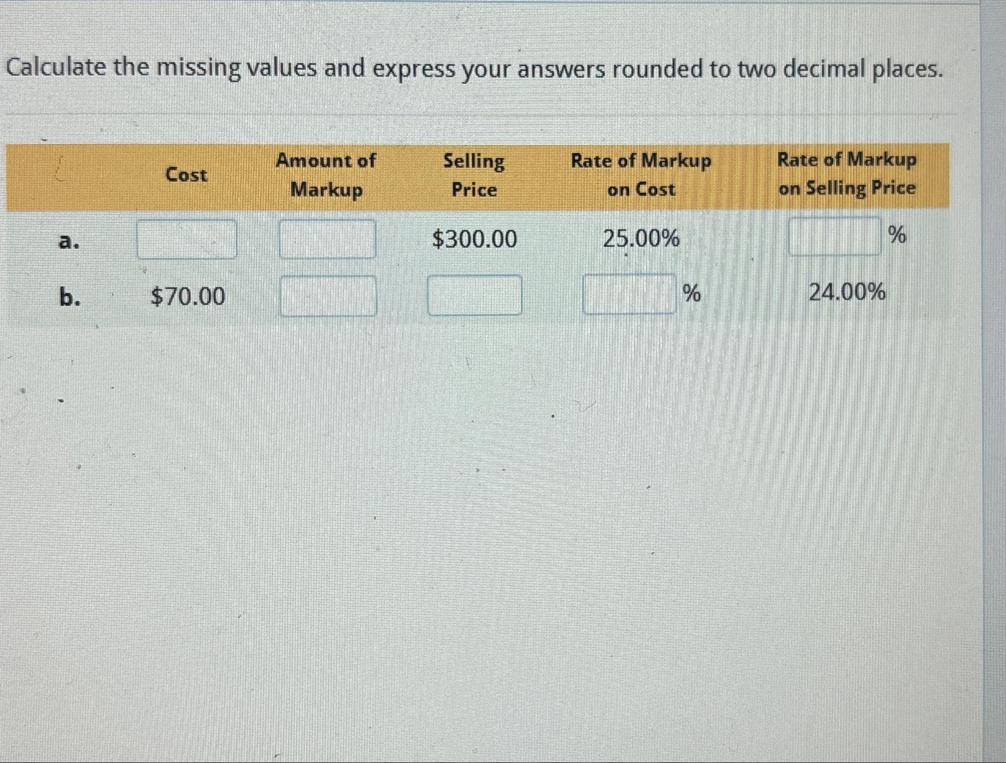 Solved Calculate the missing values and express your answers | Chegg.com