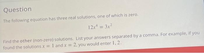 Solved The following equation has three real solutions, one | Chegg.com