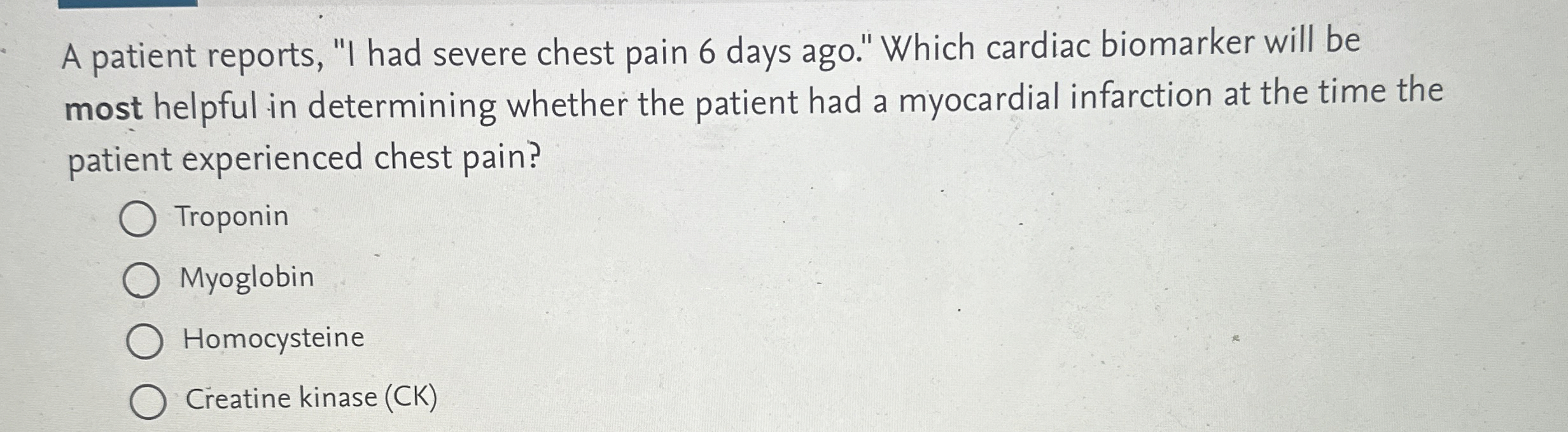 Solved A patient reports, "I had severe chest pain 6 ﻿days | Chegg.com