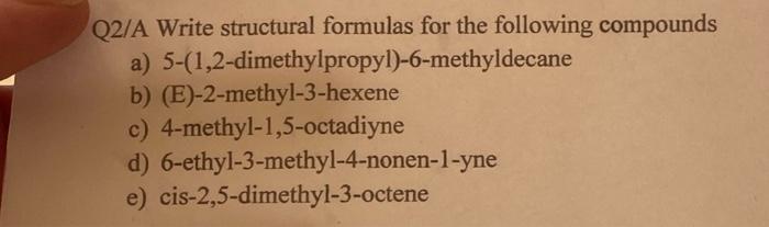 Solved Q2/A Write structural formulas for the following | Chegg.com