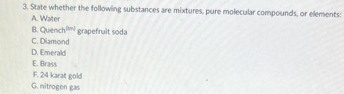 Solved State whether the following substances are mixtures, | Chegg.com