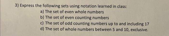 Solved 3) Express the following sets using notation learned | Chegg.com