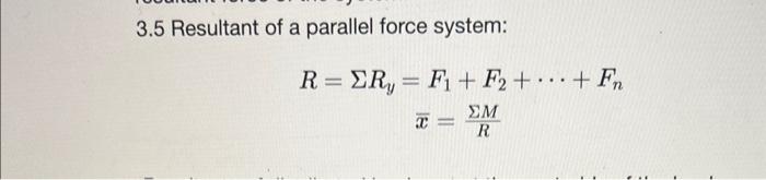 Solved 3.5 Resultant of a parallel force system: | Chegg.com