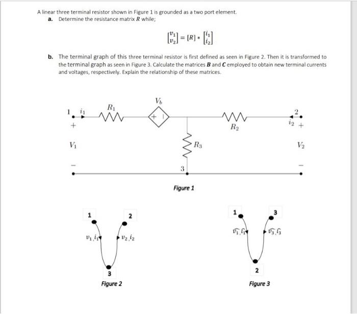 Solved A linear three terminal resistor shown in Figure 1 is | Chegg.com