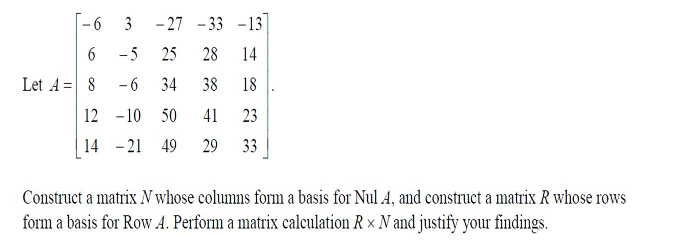 Construct a matrix N whose columns form a basis for | Chegg.com