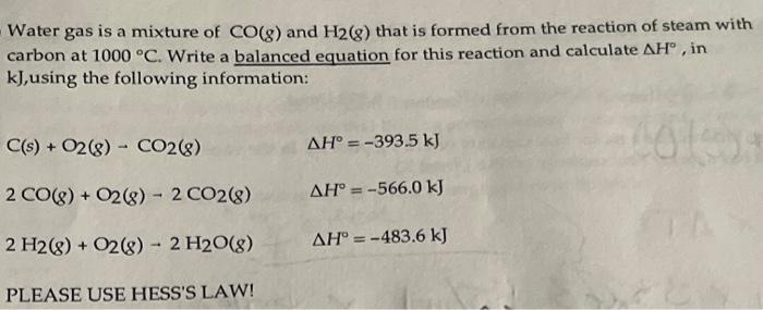Solved Water gas is a mixture of CO(g) and H2( g) that is | Chegg.com