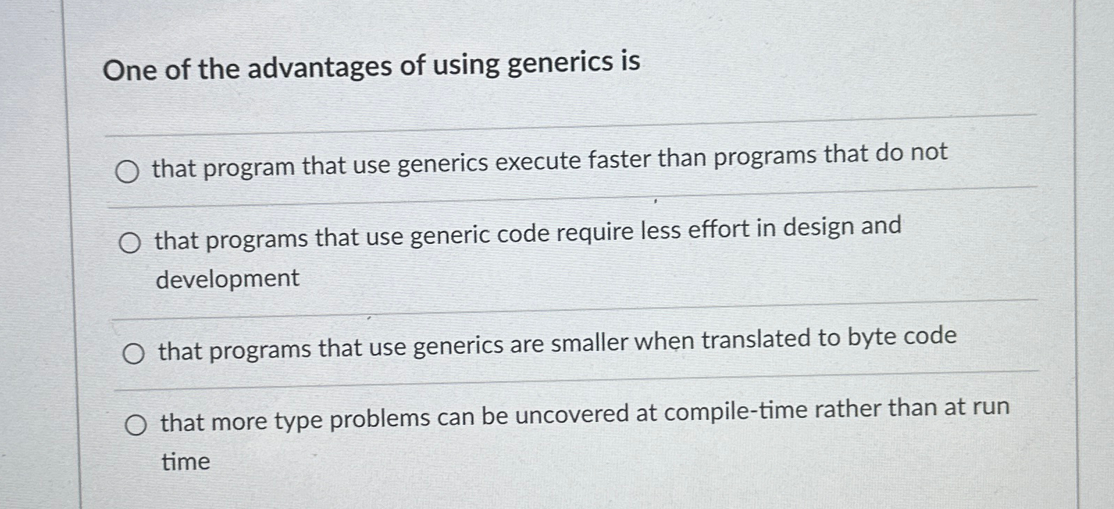 Solved One of the advantages of using generics isthat | Chegg.com