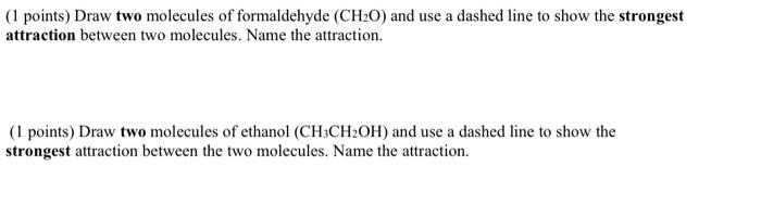Solved (1 points) Draw two molecules of formaldehyde (CH2O) | Chegg.com