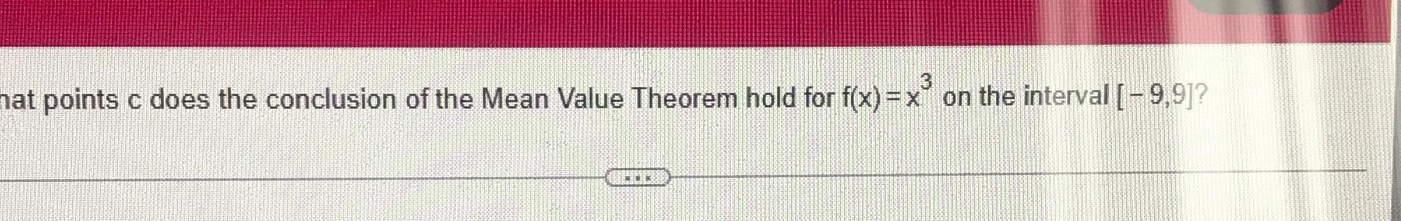 Solved points c ﻿does the conclusion of the Mean Value | Chegg.com