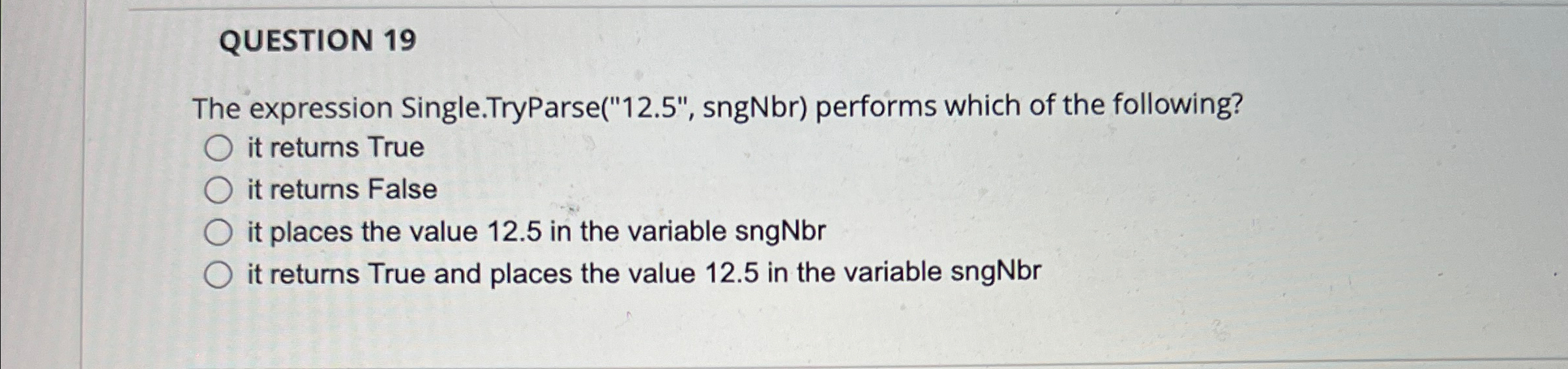 Solved QUESTION 19The expression Single.TryParse("12.5", | Chegg.com